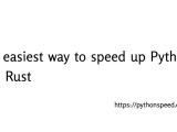 The Easiest Way To Speed Up Python With Rust
