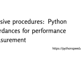 Invasive Procedures Python Affordances For Performance Measurement