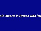 Dynamic Imports In Python With Importlib