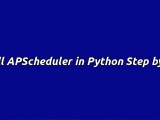 Install Apscheduler In Python Step By Step
