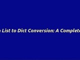 Python List To Dict Conversion A Complete Guide