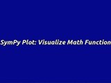 Python Sympy Plot Visualize Math Functions Easily