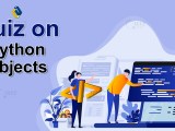 Quiz On Python Objects Quiz Orbit