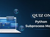 Quiz On Python Subprocess Module Quiz Orbit