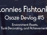 Oz Devlog 5 Envrionemnt Assets Updates To Fish Walking Tank Decor