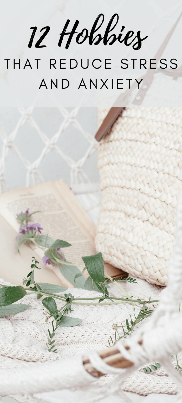 12 Hobbies That Help Reduce Stress & Anxiety - Rad Planner