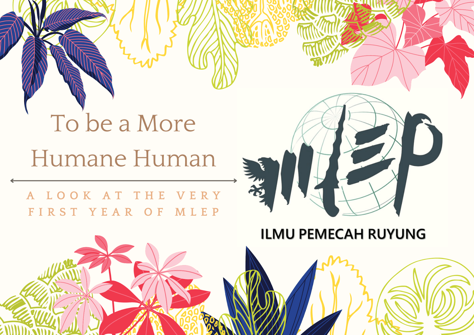 To be a More Humane Human: a Look at the Very First Year of MLEP ...