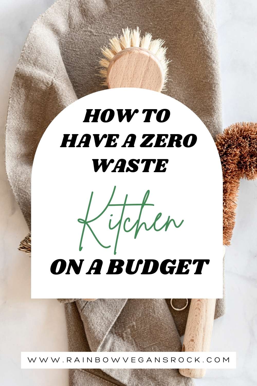 8 Must-Have Zero Waste Kitchen Essentials - Rainbow Vegans Rock