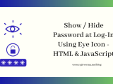Show Hide Password At Log In Using Eye Icon Html Javascript