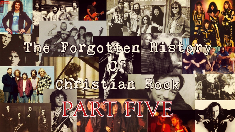 The Forgotten History of Christian Rock: Part Five - Rambling Ever On