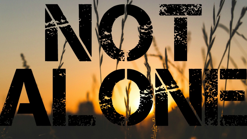 "Not alone." True Christian Fellowship in Action - Rambling Ever On