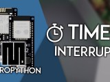 Micropython Timer Interrupts With The Esp32 Esp8266 Random Nerd