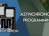Micropython Esp32 Esp8266 Asynchronous Programming Random Nerd Tutorials