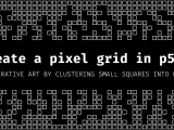 Create A Pixel Grid In P5js