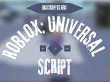 Roblox Universal Scripts Your Friendly Guide