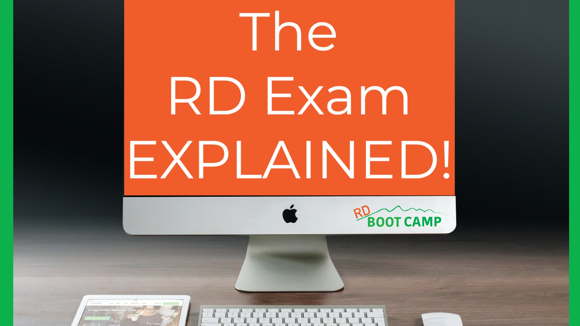 The RD Exam Explained! | RD Boot Camp