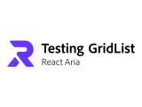 Testing Gridlist React Aria