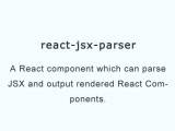 A React Component Which Can Parse Jsx And Output Rendered React Components