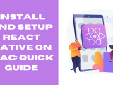 Install And Setup React Native On Mac Quick Guide