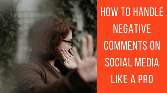 How to Handle Negative Comments on Social Media Like a Pro - The ...