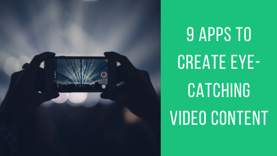 9 apps to create eye-catching video content - The Crowdfire blog