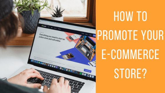 How to promote your eCommerce store? - The Crowdfire blog