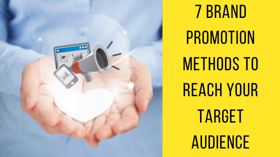 7 Brand Promotion Methods to Reach Your Target audience - The Crowdfire ...