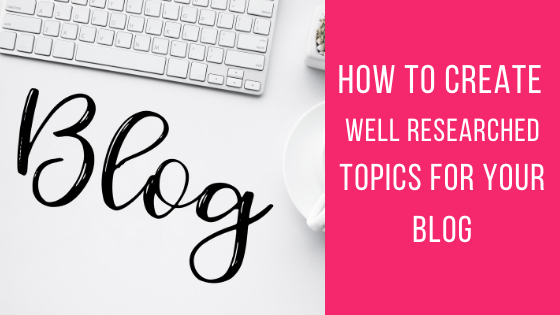 How to Create Well-Researched Topics for Your Blog - The Crowdfire blog
