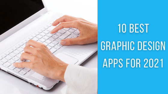 10 Best Graphic Design Apps For 2021 - The Crowdfire blog