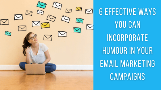 6 Effective Ways You Can Incorporate Humor in Your Email Marketing ...
