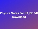 Physics Handwritten Notes For Iit Jee Pdf Download Readaxis