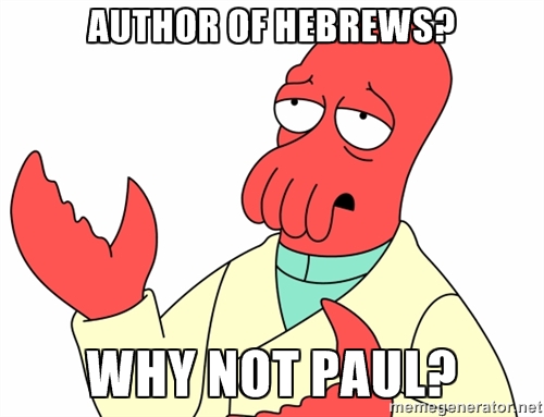 The Author of Hebrews - Why Not Paul? - Reading Acts