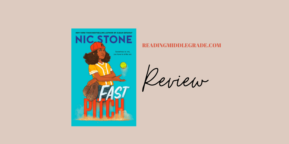 Fast Pitch, Nic Stone - Companion to Clean Getaway, Softball & Family