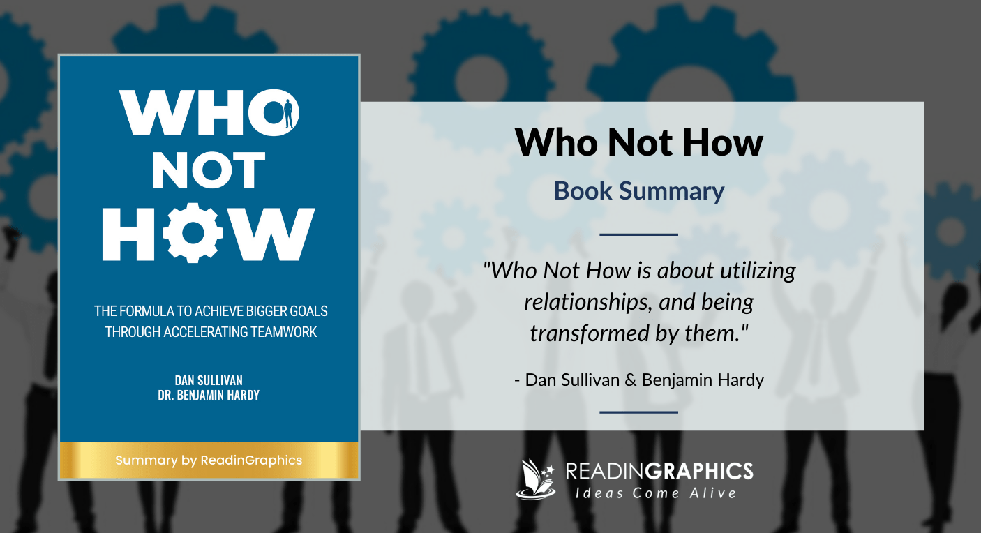 Book Summary - Who Not How (Dan Sullivan & Benjamin Hardy)