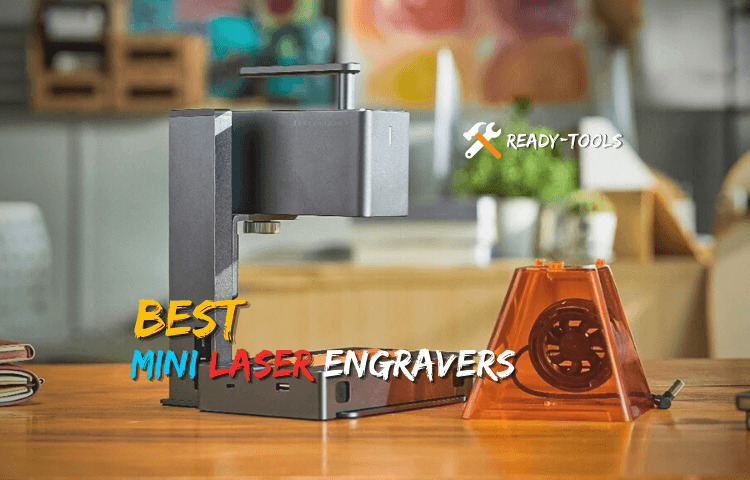 Top 8 Best Mini Laser Engraver in 2023 - Ready Tools (2023)