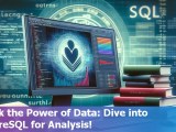 Why Data Analysts Love Postgresql And You Will Too