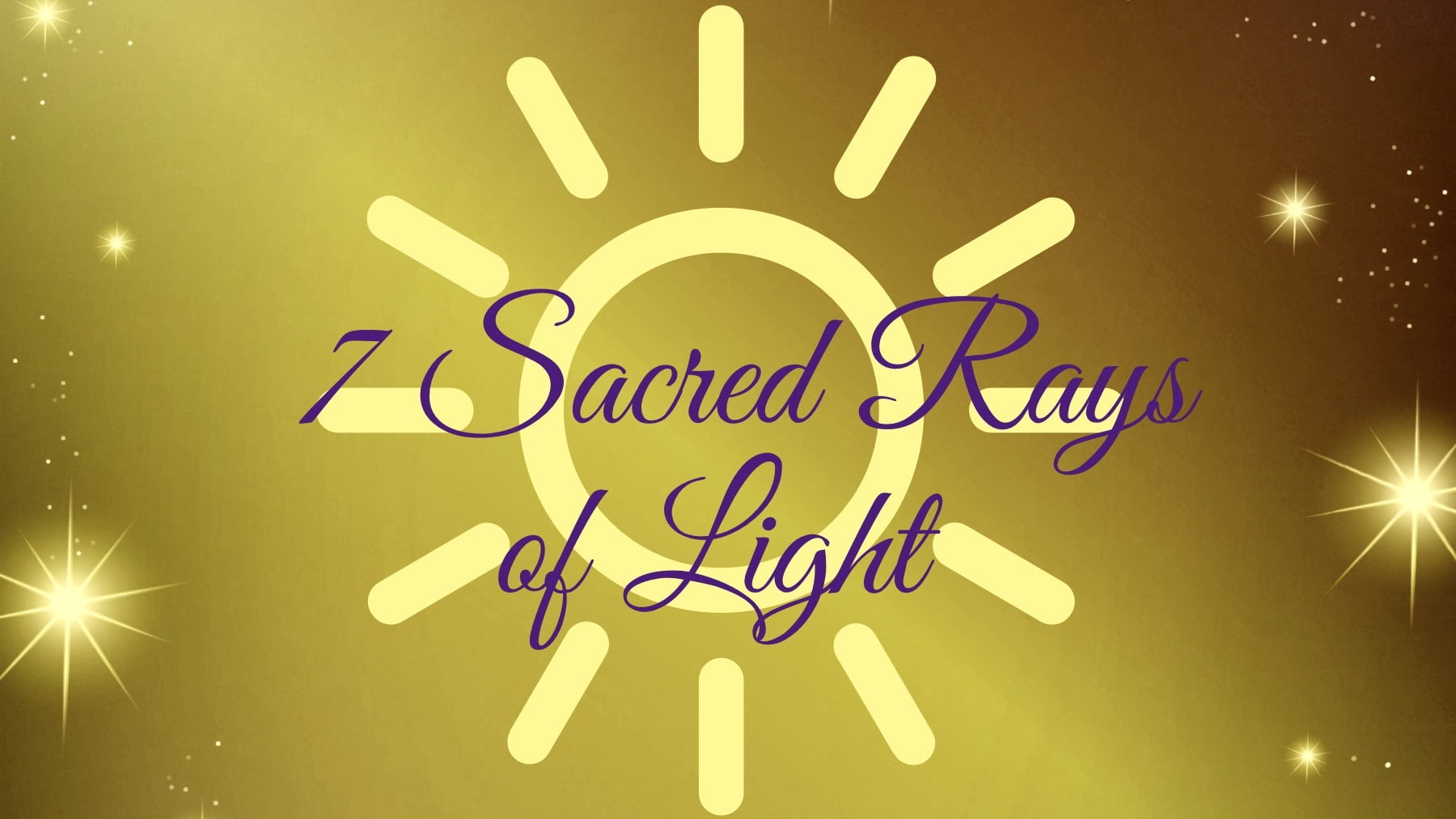 The 7 Sacred Rays - Handbook for the Recently Enchanted