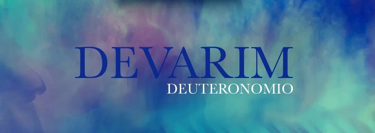 5to. Libro Devarim/ Deuteronomio – Regreso Al Origen