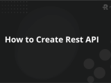 How To Create Rest Api