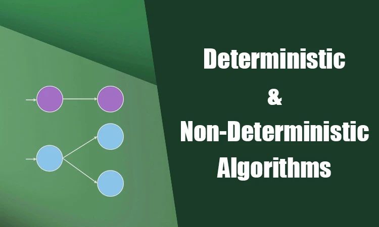 Deterministic and Non-Deterministic Algorithms - CodeCrucks