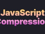 Compressing Javascript
