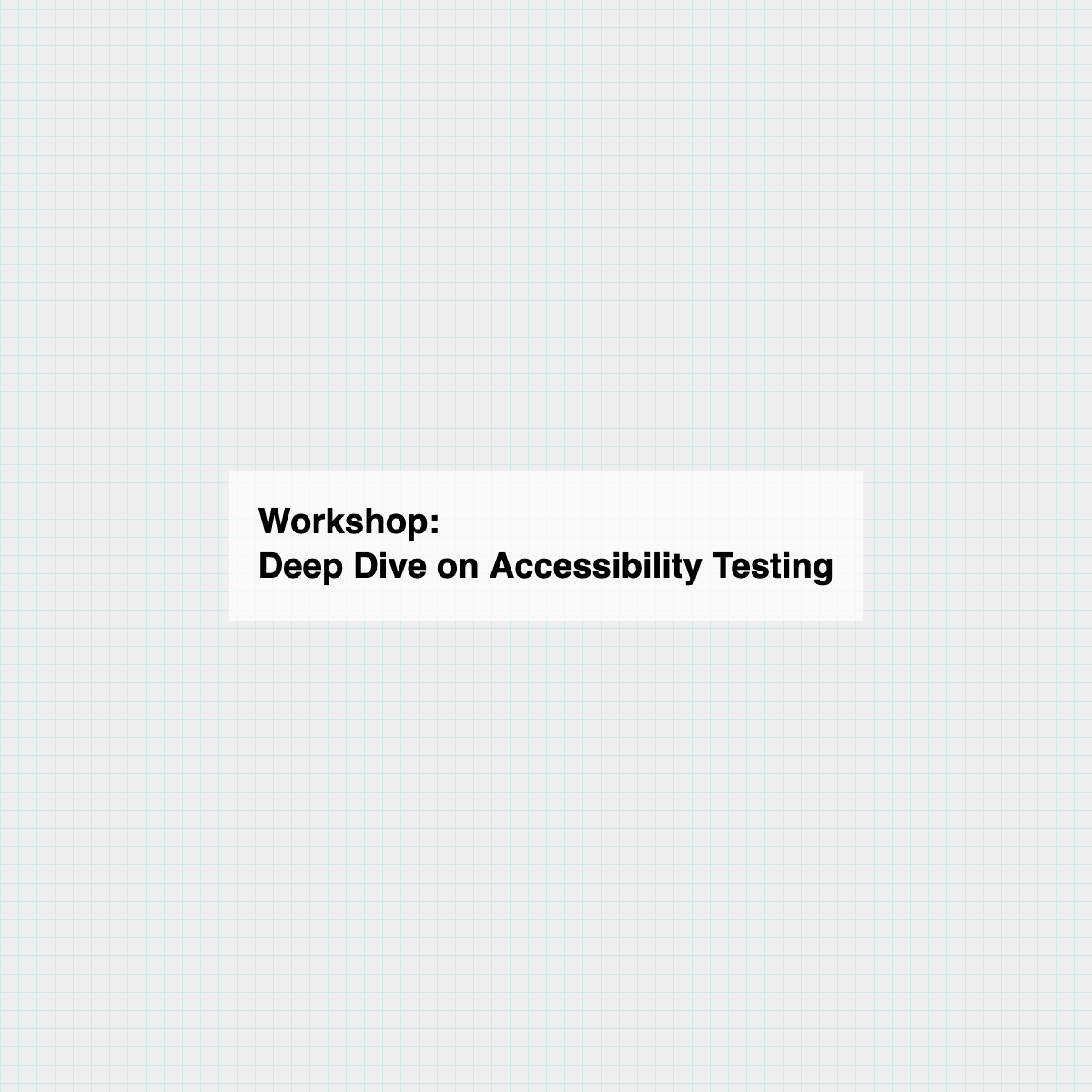Workshop Deep Dive On Accessibility Testing Manuel Matuzovic