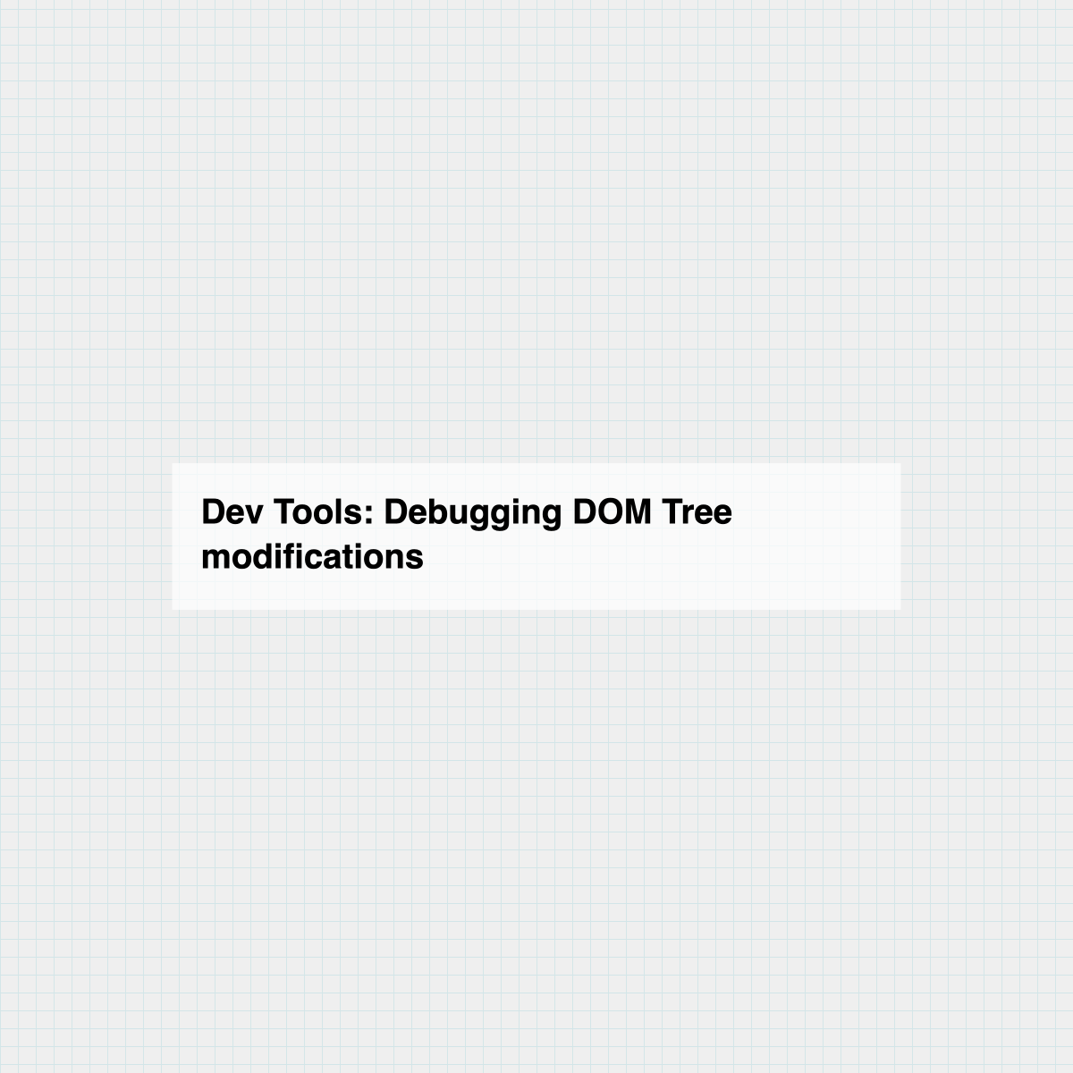 Dev Tools Debugging Dom Tree Modifications Manuel Matuzovic