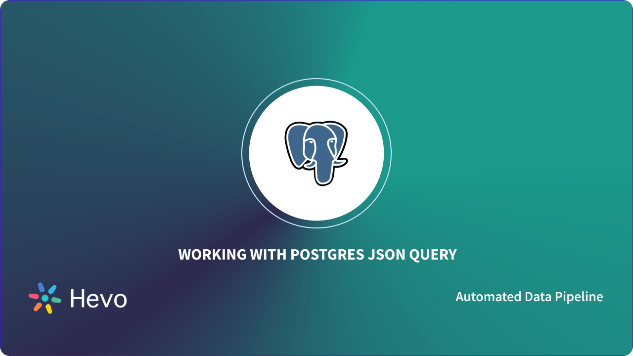 How To Work With Postgres Json Query Easy Steps Explained