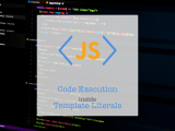 Execute Javascript Code Inside Es6 Templates Time To Hack