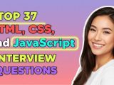 Top 37 Html Css And Javascript Interview Questions In 2025 Resumekraft