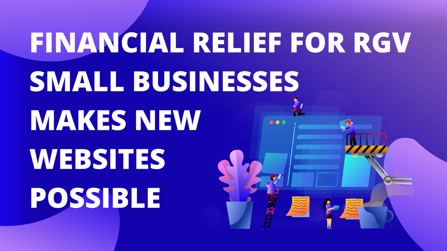 Financial Relief for RGV Small Businesses Makes New Websites Possible