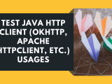 How To Test Java Http Client Usages E G Okhttp Apache Httpclient