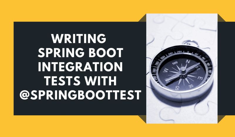 Guide to @SpringBootTest for Spring Boot Integration Tests