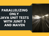 Parallelize Only Java Unit Tests With Junit 5 And Maven Rieckpil